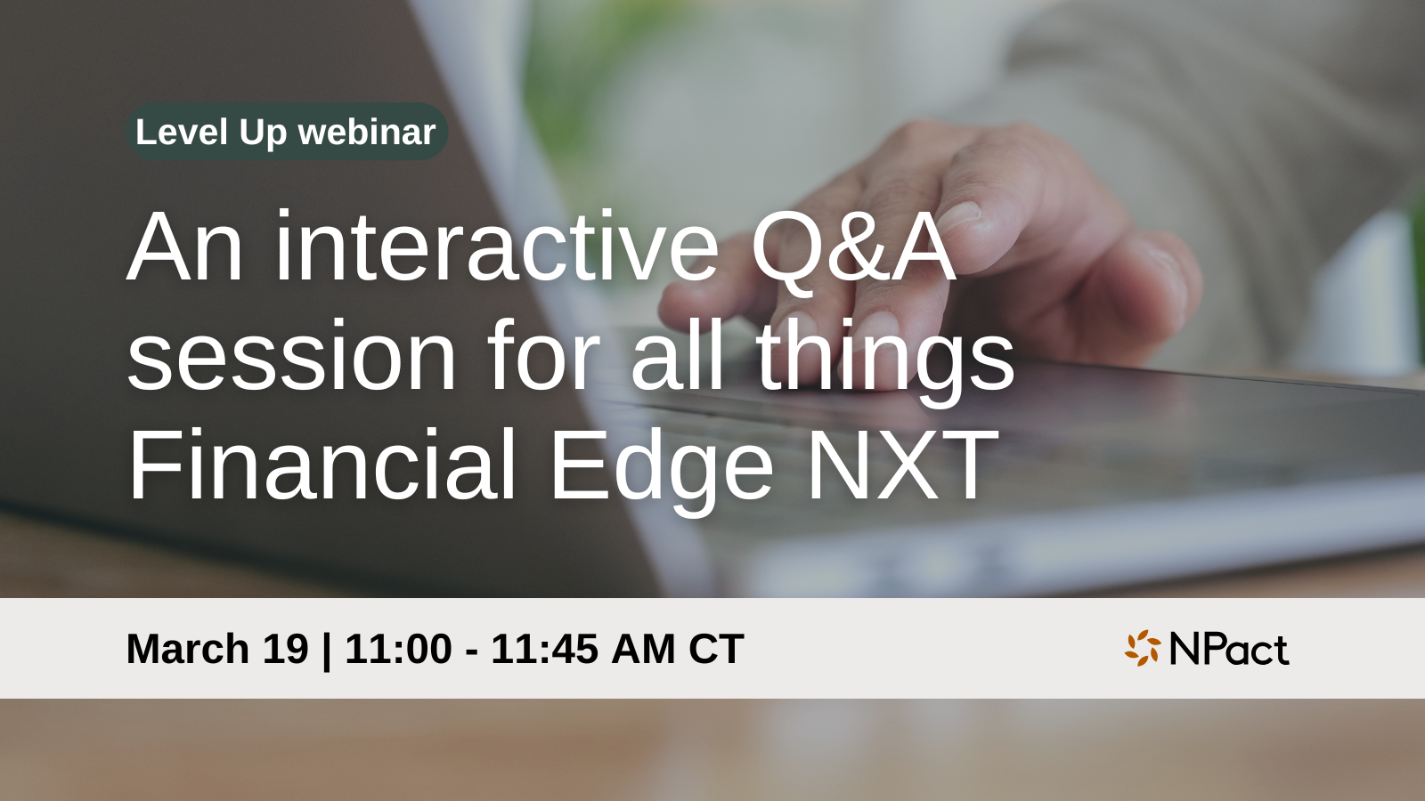 Level Up - Financial Edge NXT Ask Us Anything from NPact - Blackbaud ...